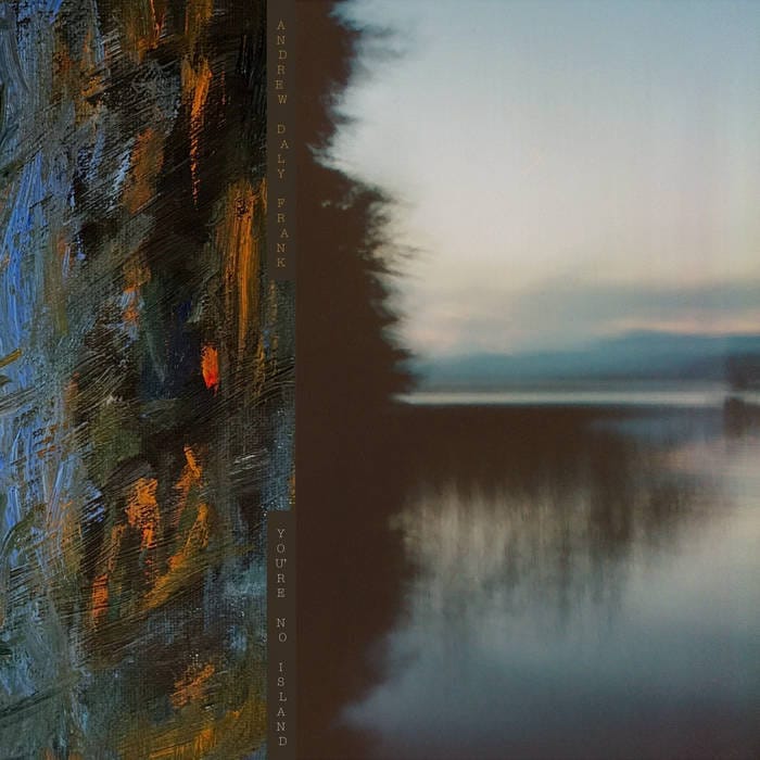 ALBUM REVIEW: On Full-Length Debut, ‘You’re No Island,’ Andrew Daly ...